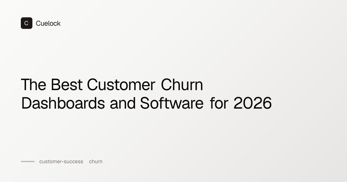 The Best Customer Churn Dashboards and Software for 2026 | Cuelock Blog